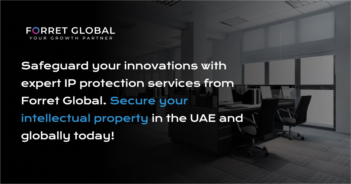 Intellectual Property Protection in UAE | Safeguard Your Innovations